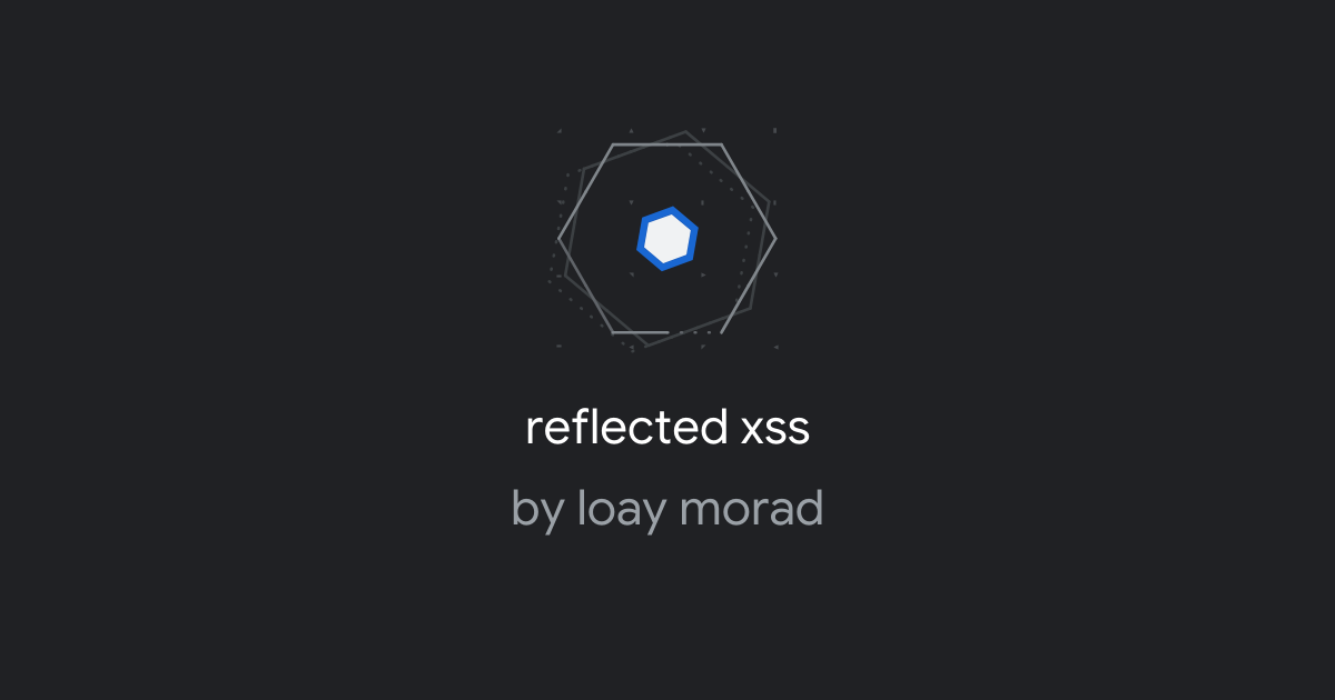 reflected xss | Google Bug Hunters