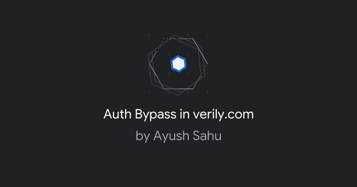 Auth Bypass in verily.com | Google Bug Hunters